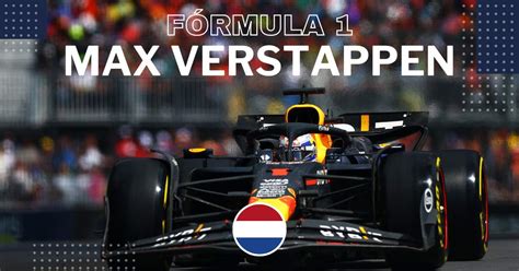 Max Verstappen F1 El Piloto Holandés Y Campeón Mundial