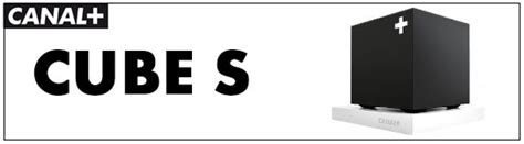 Cube S Une Nouvelle Version Du Cube De Canal