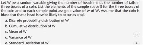 solved let w be a random variable giving the number of heads