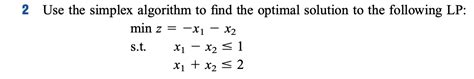 Solved 2 Use The Simplex Algorithm To Find The Optimal