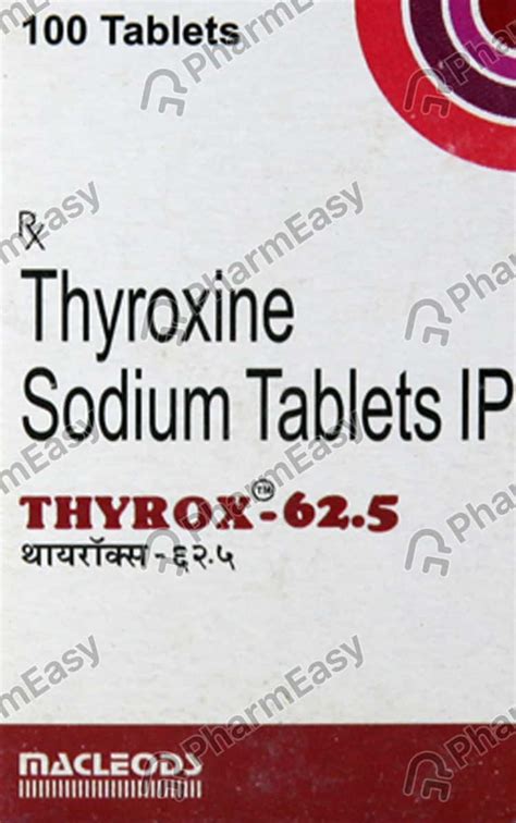 Thyrox 625 Mcg Tablet 100 Uses Side Effects Price And Dosage