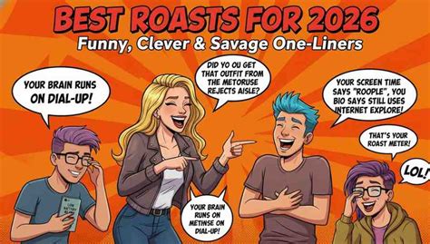 150 Best Roasts For 2026 Funny Clever And Savage One Liners