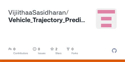 Github Vijiithaasasidharanvehicletrajectoryprediction