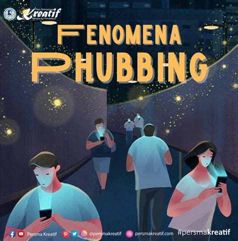 Mengenal Fenomena Phubbing yang Sangat Relate Dengan Kondisi Manusia Zaman Sekarang Ini - Persma ...