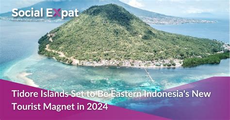 Tidore Islands Set to Be Eastern Indonesia's New Tourist Magnet in 2024 ...