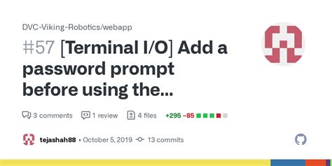 Terminal I O Add A Password Prompt Before Using The Terminal Feature By Tejashah Pull