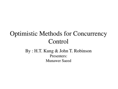 Ppt Optimistic Methods For Concurrency Control By Ht Kung And John