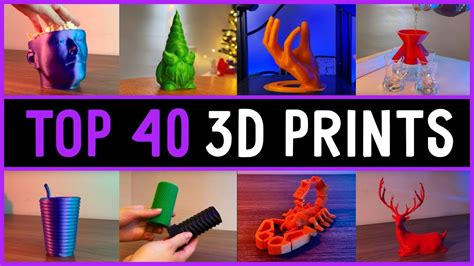 Top 40 Best 3d Prints Of The Month With Satisfying Timelapse Youtube
