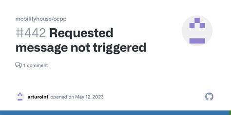 Requested Message Not Triggered · Issue 442 · Mobilityhouseocpp · Github