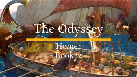 Homer The Odyssey Book 12 The Sirens Scylla And Charybdis Youtube