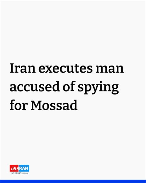 Iran Executes Esmaeil Fekri For Spying For Israels Mossad After Supreme Court Upholds Sentence