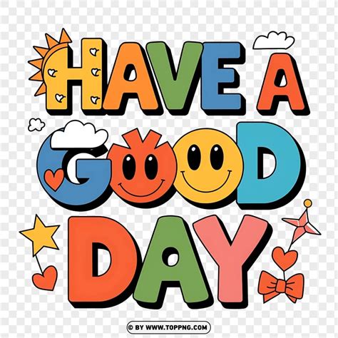 Have A Good Day Playful And Uplifting Design Toppng