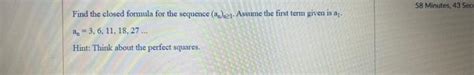solved find the closed formula for the sequence an 21