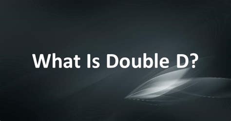 What Is Double D TheSBB