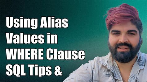 Using Alias Values In Where Clause Sql Query Tips And Solutions Youtube
