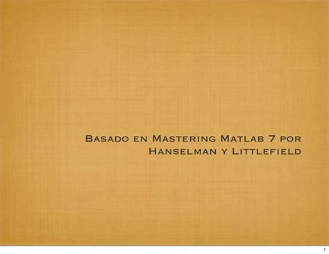 pdf basado en mastering matlab 7 por hanselman y … basado en