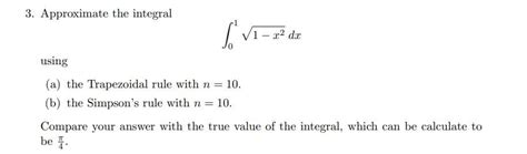 solved 3 approximate the integral ∫011−x2dx using a the