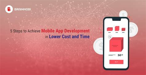 5 Steps To Reduce Mobile App Development Cost