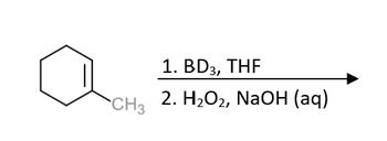 Answered: CH3 1. BD3, THF 2. H₂O₂, NaOH(aq) | bartleby