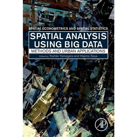 Jual Buku Spatial Analysis Using Big Data By Yoshiki Yamagata 2020 Shopee Indonesia