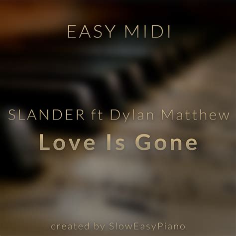 Slander Love Is Gone Ft Dylan Matthew Easy Midi Claiverts