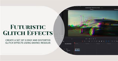 Best Davinci Resolve Glitch Effects