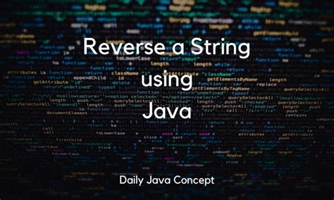 Java Program To Reverse A String Daily Java Concept