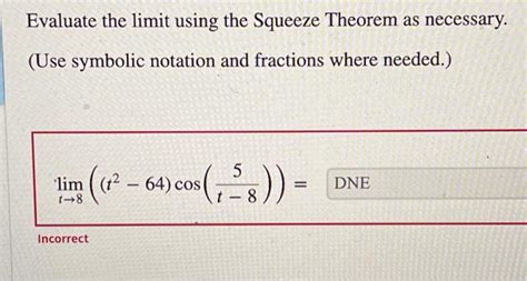 Solved Evaluate The Limit Using The Squeeze Theorem As