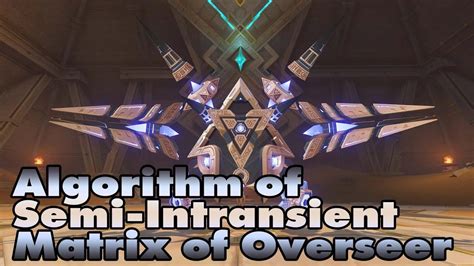 Algorithm Of Semi Intransient Matrix Of Overseer Network Boss Fight