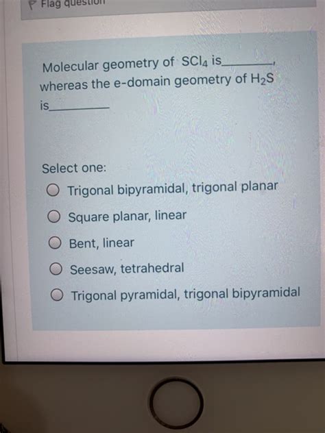 Solved Molecular Geometry Of Scl4 Is Whereas The E