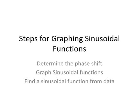 Ppt Steps For Graphing Sinusoidal Functions Powerpoint Presentation Free Download Id 1949980