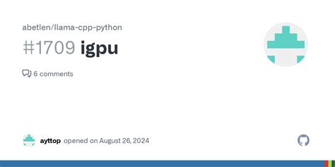 Igpu · Issue 1709 · Abetlenllama Cpp Python · Github