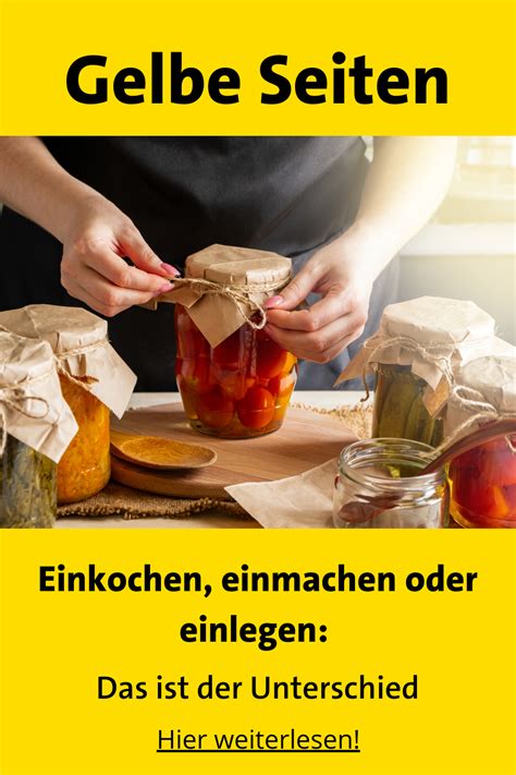 Einkochen Einmachen Oder Einlegen Das Ist Der Unterschied Gemüse Einmachen Einkochen