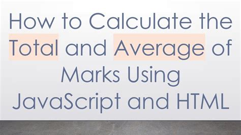 How To Calculate The Total And Average Of Marks Using Javascript And