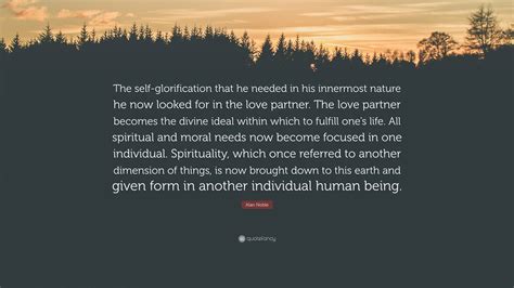 Alan Noble Quote “the Self Glorification That He Needed In His