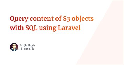 Query Content Of S3 Objects With Sql Using Laravel Sanjit Singh