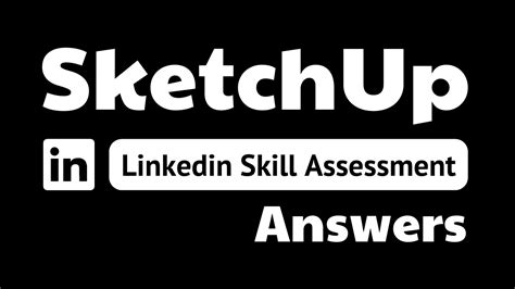 Sketchup Linkedin Assessment Answers Theanswershome