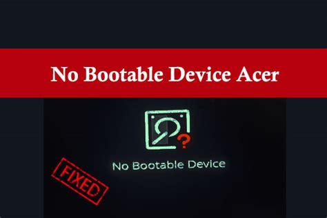 No Bootable Device Acer Here Are Reasons Solutions