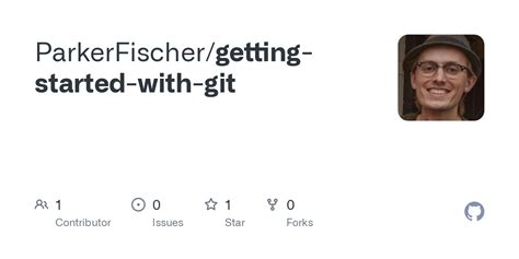 Github Parkerfischergetting Started With Git