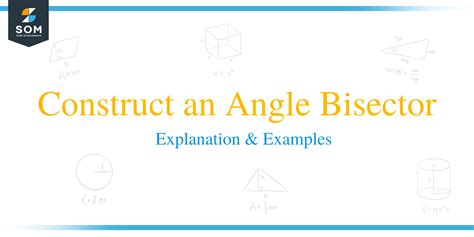 Construct An Angle Bisector Explanation And Examples