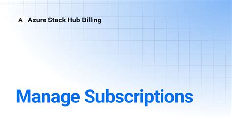 Manage Subscriptions Azure Stack Hub Billing Manage Subscriptions Azure Stack Hub Billing