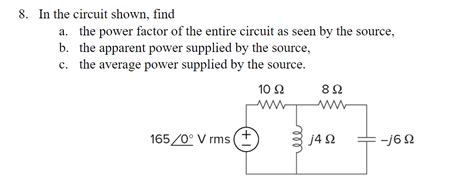 Solved In The Circuit Shown Find A The Power Factor Of Chegg