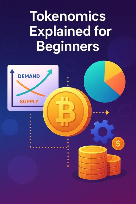 Tokenomics Explained For Beginners Your Guide To Understanding Cryptocurrency Economics