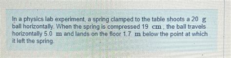Solved In A Physics Lab Experiment A Spring Clamped To The Chegg