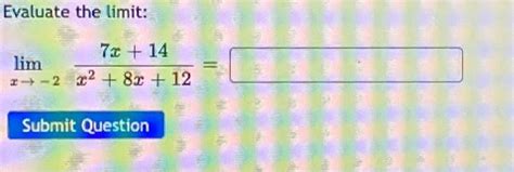 Solved Evaluate The Limit Chegg Com