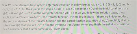 solved 3 a 2nd order discrete time system difference