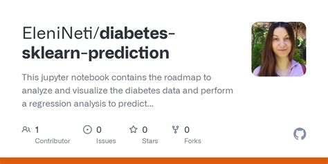 Github Elenineti Diabetes Sklearn Prediction This Jupyter Notebook Contains The Roadmap To