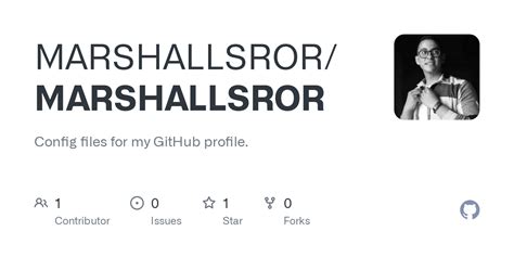 GitHub MARSHALLSROR MARSHALLSROR Config Files For My GitHub Profile