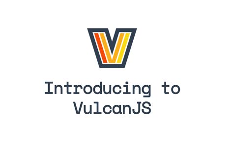 vulcanjs introduction