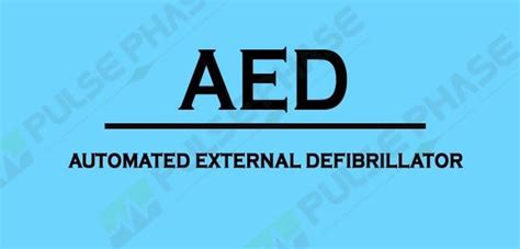 Aed Full Form Or What Is The Meaning Of Aed In Medical Pulse Phase